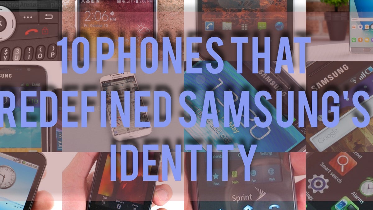 10 phones that redefined Samsung's identity - PhoneArena