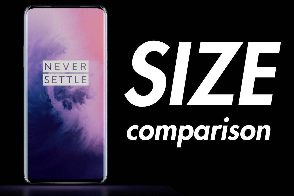 The new OnePlus 7 Pro is HUGE: size comparison - PhoneArena