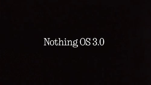 Nothing gives us an official sneak peek at Nothing OS 3.0 - PhoneArena